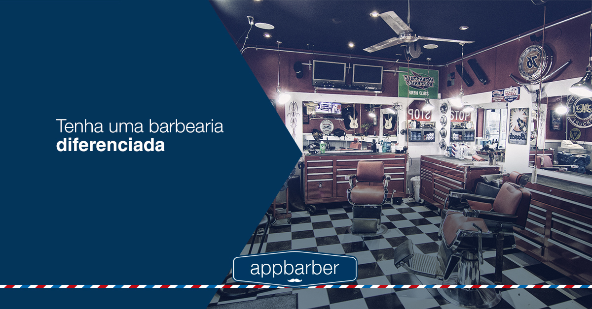 Como ter uma barbearia diferenciada? – AppBarber